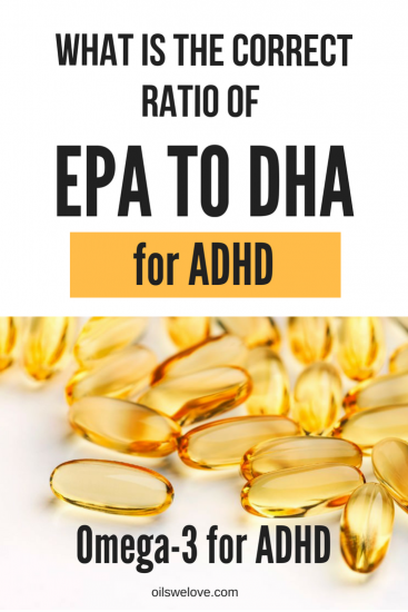 Correct Omega-3 EPA DHA Ratio for ADHD + best Omega-3 for ADHD – Oils ...